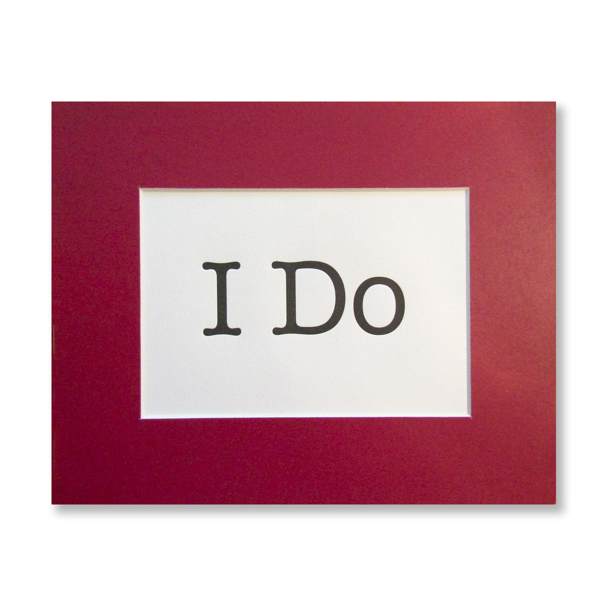 inviting: Letterpress "I Do" Wedding or Wynand Wall Art 5x7 – inviting ...